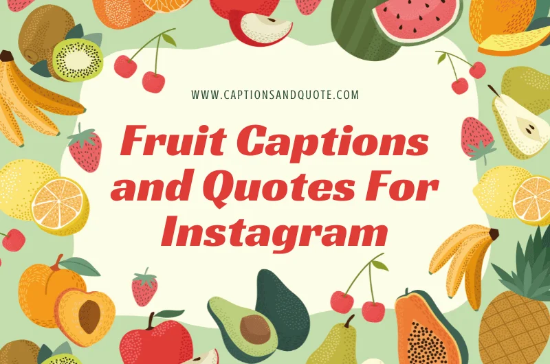 Best 200 Fruit Captions And Quotes For Instagram In 2025 Best 200 Fruit Captions And Quotes For Instagram In 2025