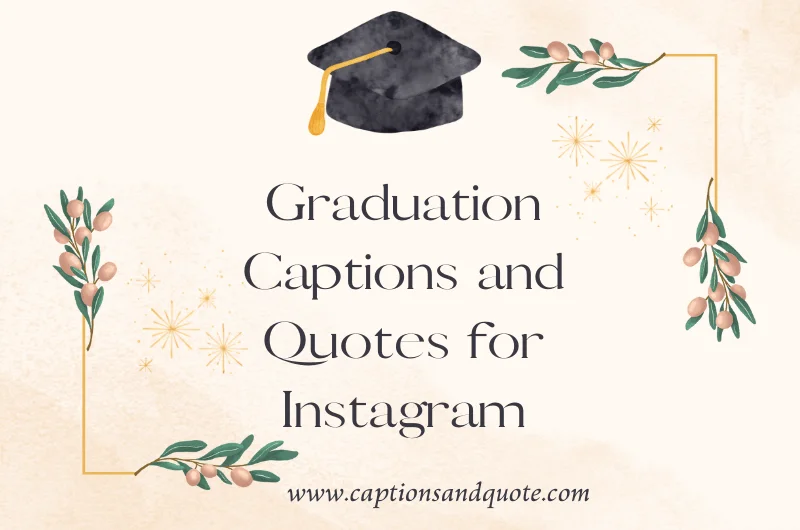 310 Best Graduation Captions And Quotes For Instagram In 2026