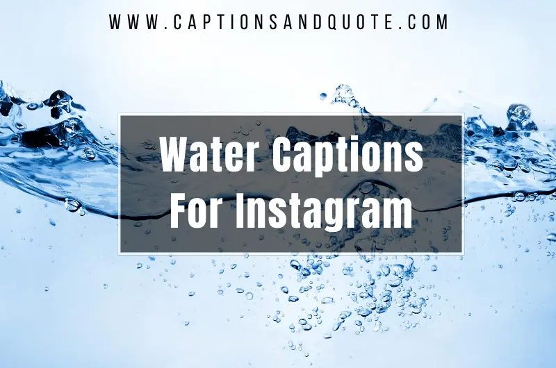 Water Captions Quotes To Inspire You To Save Water In 2025 Water Captions Quotes To Inspire You To Save Water In 2025